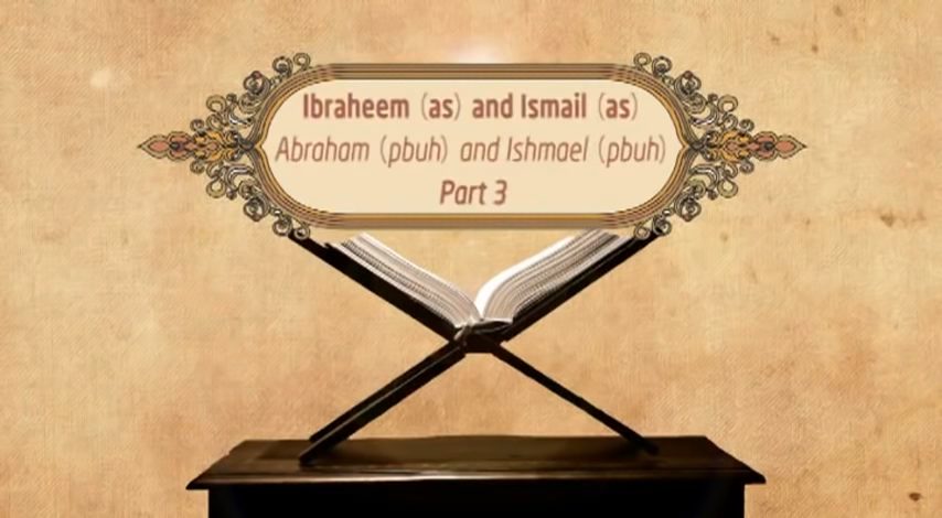 Video: Ibraheem (AS) and Ismail (AS) (Part 3) - Episode 12 - Stories of ...